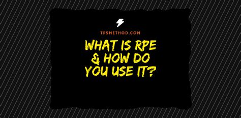 What is RPE and how do you use it? | TPS Method