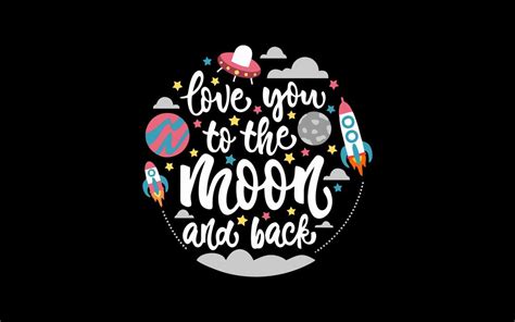 Обои на рабочий стол Фраза Love you to the moon and back / Люблю тебя ...