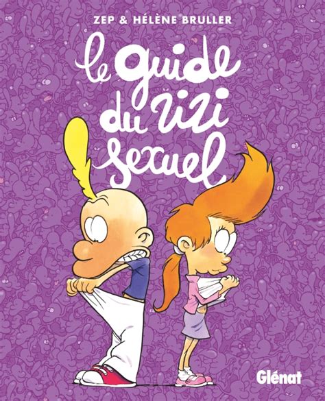 Le guide du zizi sexuel Nouvelle Edition | Éditions Glénat