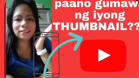 paano gumawa ng thumbnail gamit ang cellphone - YouTube