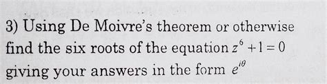 Answered: 3) Using De Moivre's theorem or… | bartleby