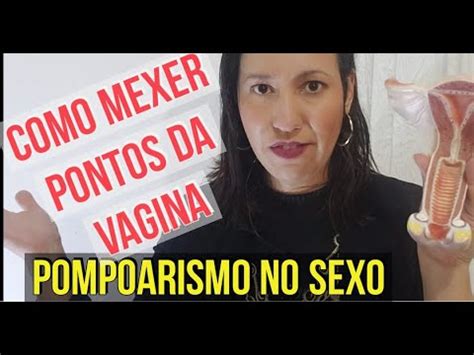 COMO MEXER OS PONTOS DA VAGINA POMPOARISMO NO SEXO| ESTRANGULAR O PÊNIS ...