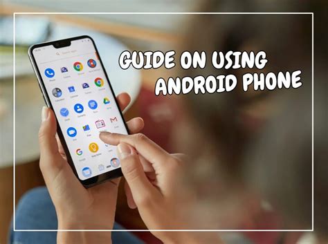 *How To Use Android Smartphones? Everything You Need To Know!