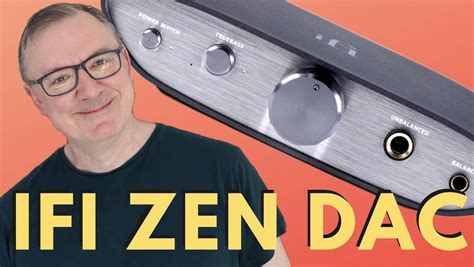 ZEN DAC FROM IFI ON YOUTUBE - The Audiophile Man
