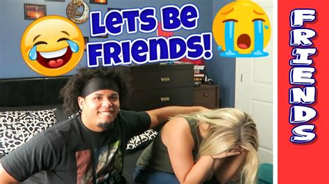 LETS BE FRIENDS PRANK ON GIRLFRIEND! (BACKFIRES) | BREAK UP PRANK - YouTube