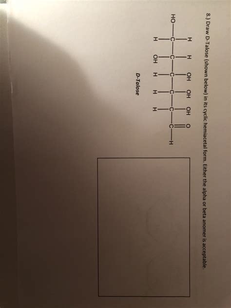 Solved raw D-Talose (shown below) in its cyclic hemiacetal | Chegg.com