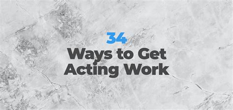 34 Ways to Get Acting Work | How to Get Acting Work