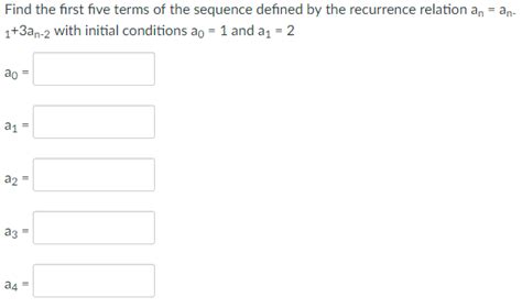 Solved Find the first five terms of the sequence defined by | Chegg.com
