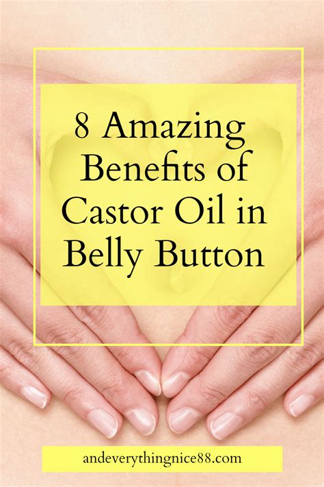 Castor Oil in Belly Button Benefits - Love handmade