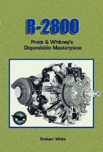 » R-2800, P&W’s Dependable Masterpiece
