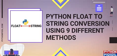 Python float to string Conversion Using 10 Different Methods - Python Pool