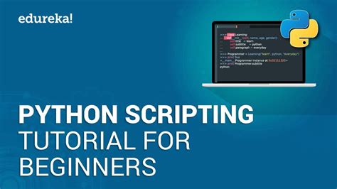Python Scripting Tutorial for Beginners | Python Tutorial | Python Training | Edureka - YouTube
