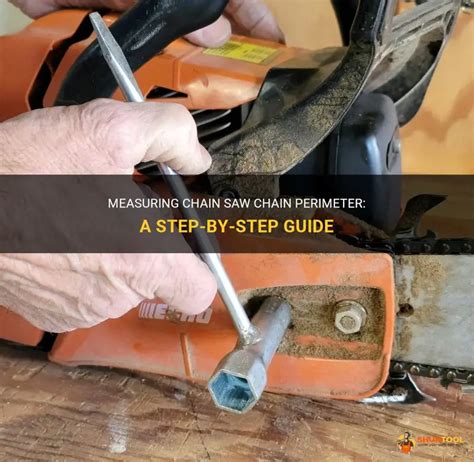 Measuring Chain Saw Chain Perimeter: A Step-By-Step Guide | ShunTool