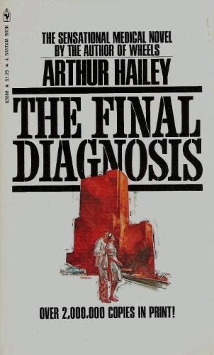 Final Diagnosis, The: Arthur Hailey: 9780440125082: Amazon.com: Books