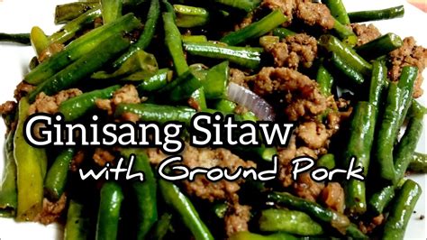 Ginisang Sitaw with Ground Pork | Met's Kitchen - YouTube