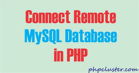 How to Connect Remote MySQL Database in PHP - PhpCluster