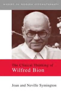 The Clinical Thinking of Wilfred Bion | Taylor & Francis Group