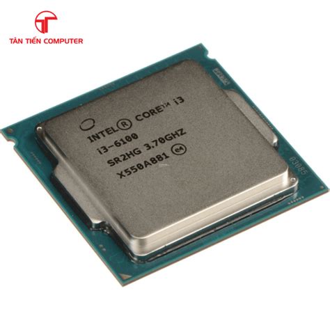 CPU Intel Core i3 6100 (2 Cores 4 Threads) – Tân Tiến Computer – Vi ...