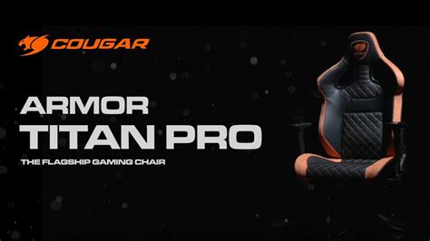 COUGAR Armor Titan Pro - The Flagship Gaming Chair - YouTube