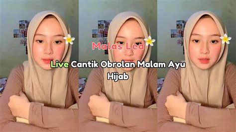 Live Cantik Obrolan Malam Ayu Hijab - YouTube