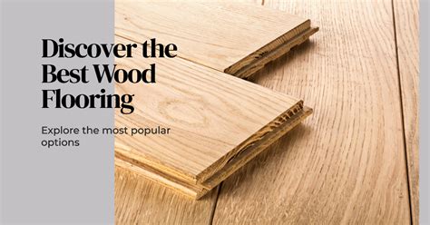 Most Popular Wood Flooring 2017 - Wood and Beyond Blog