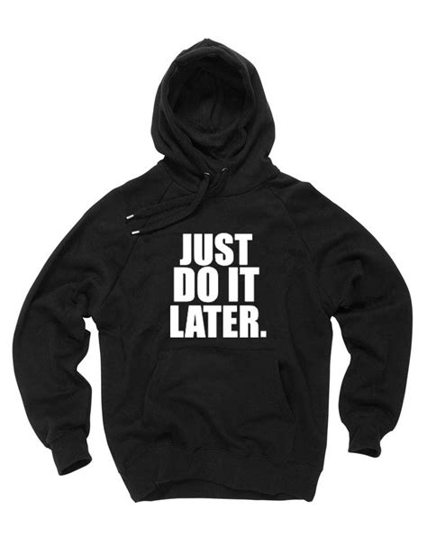 Just Do It Later Unisex Adult Hoodie | MY O TEES