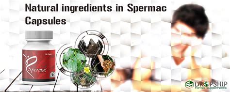 Natural Semen Volume Enhancer Pills Review, Spermac Capsules Reviews