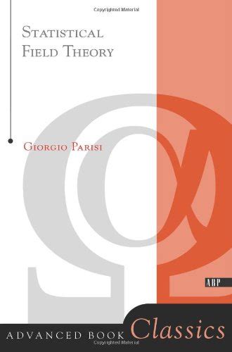 Amazon.com: Statistical Field Theory (Advanced Book Classics): 9780738200514: Parisi, Giorgio: Books