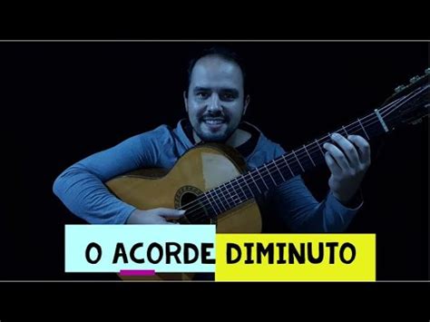 O acorde diminuto: Como encontrar? | Dica de Violão - #31 - YouTube