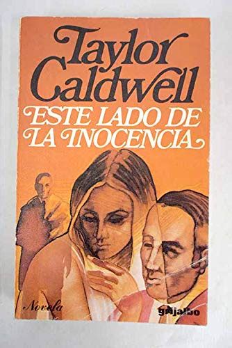 Este lado de la inocencia by Taylor Caldwell | Goodreads