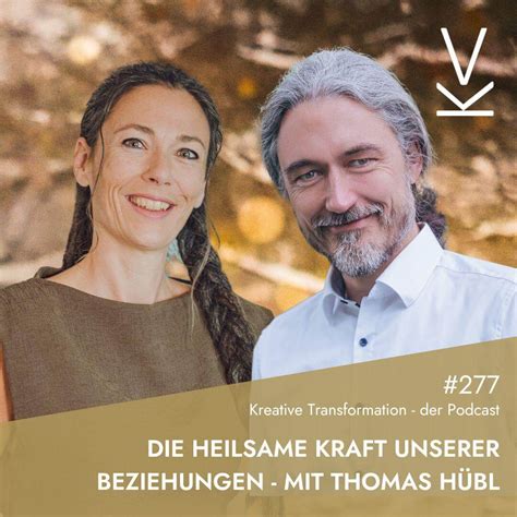 Verena König – Podcast für Kreative Transformation - Thomas Huebl