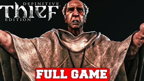 THIEF: DEFINITIVE EDITION Gameplay Walkthrough FULL GAME - No ...