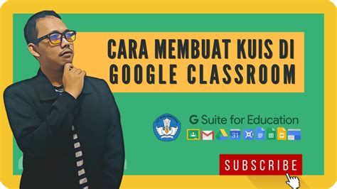 Tutorial Classroom Guru - Cara Mudah Membuat Tugas Kuis atau Pertanyaan Soal di Google Classroom ...