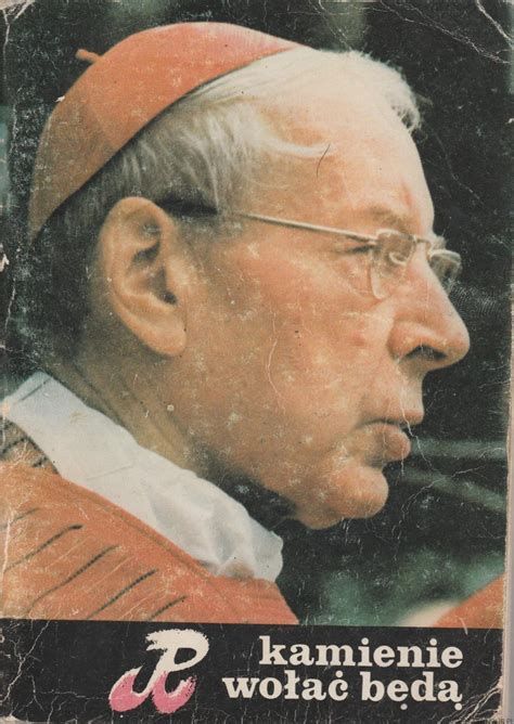 Kamienie wołać będą. STEFAN KARDYNAŁ WYSZYŃSKI | katakumbus.pl