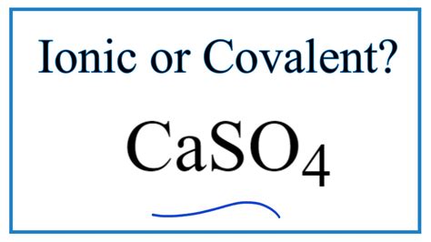 Is CaSO4 (Calcium sulfate) Ionic or Covalent? - YouTube