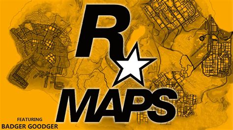 Rockstar's Remarkable Maps (Feat. Badger Goodger) - YouTube