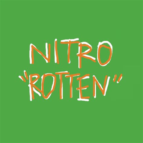 Nitro – Rotten Lyrics | Genius Lyrics