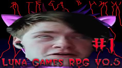 Luna Games RPG v0.5 #1 - ЛУНА И ТЕНТАКЛИЕВЫЕ МОНСТРЫ - YouTube