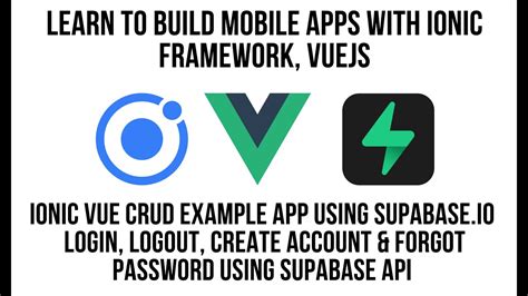 Ionic VueJS - Part 3 - CRUD Example App using Supabase.io - Login Logout, Create Account API ...