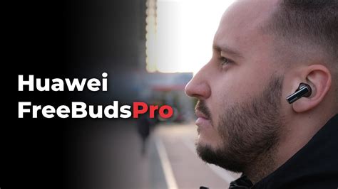 Обзор Huawei FreeBuds Pro - YouTube