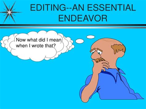 PPT - EDITING--AN ESSENTIAL ENDEAVOR PowerPoint Presentation, free ...