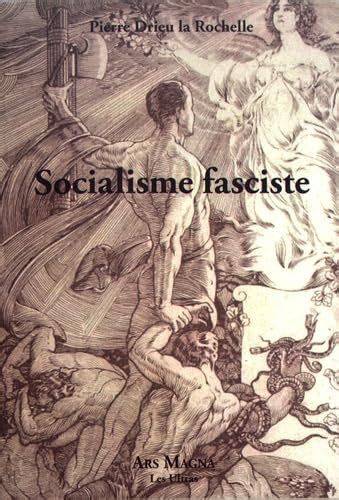 Amazon.com: SOCIALISME FASCISTE: 9782912164896: la Rochelle, Drieu: Books