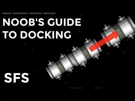Noob's Guide to Docking -SpaceFlight Simulator (SFS) Docking Tutorial - YouTube