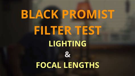 Tiffen Black Pro-Mist Filter 1/8, 1/4, 1/2: Testing Various Lighting ...