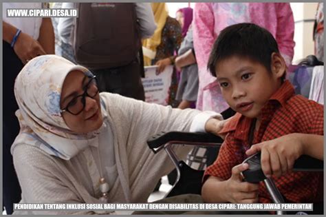 Pendidikan tentang Inklusi Sosial bagi Masyarakat dengan Disabilitas di Desa Cipari: Tanggung ...