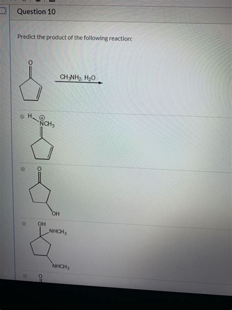 Solved Question 10 Predict the product of the following | Chegg.com