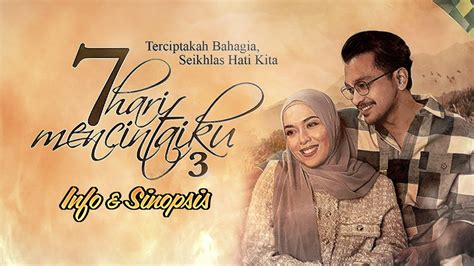 Info Dan Sinopsis - Drama 7 Hari Mencintaiku 3 (Slot Akasia TV3) - YouTube