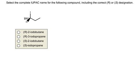 Solved Select the complete IUPAC name for the following | Chegg.com