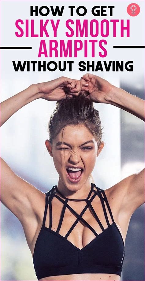 5 ways to get silky smooth armpits without shaving them – Artofit