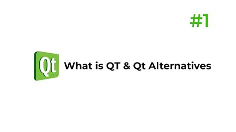 C++ Qt 1 - What is QT & Qt Alternatives (Qt Nedir & Qt'nin ...